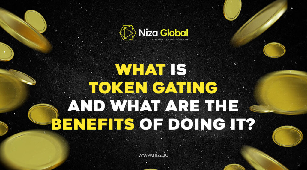 What is Token Gating and What Are the Benefits of Doing It? - Niza Global